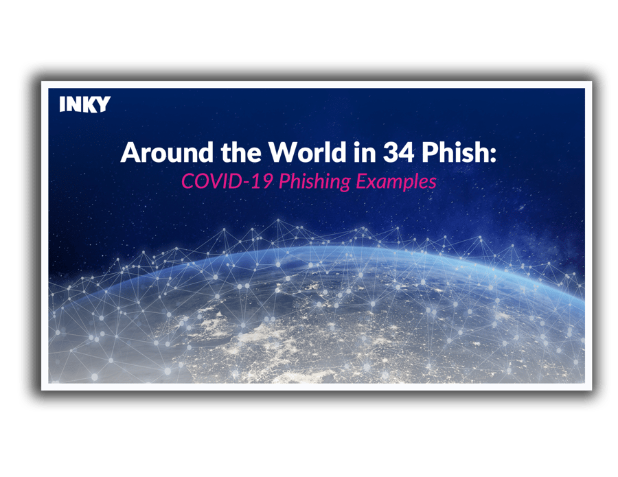 Around the World in 34 Phish: COVID-19 Phishing Examples